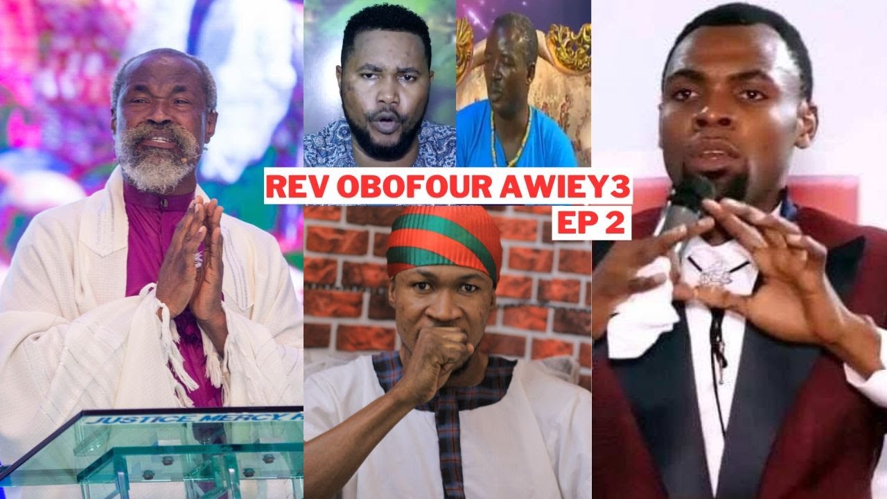 Rev Obofour Ewiey3 Ep2 - Obofour Where is Your First wife & two K!ds ...