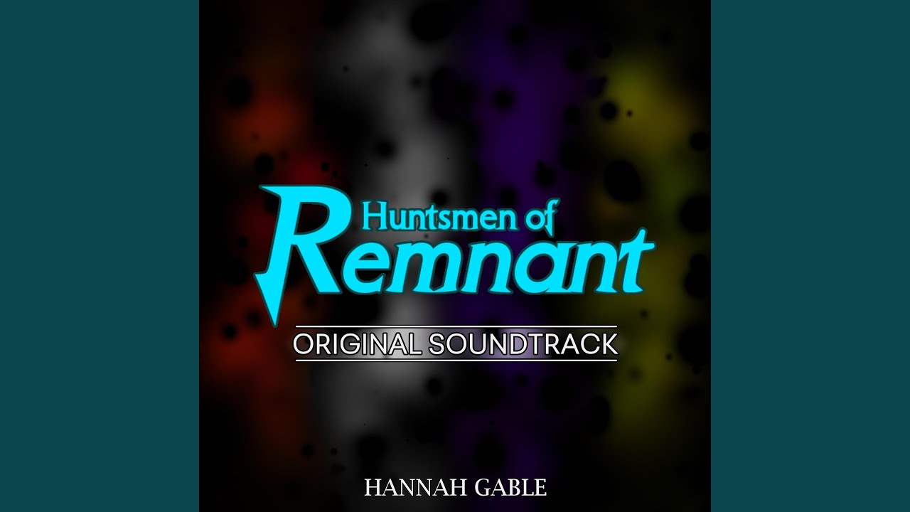 Huntsmen of Remnant (Main Theme) - YouTube