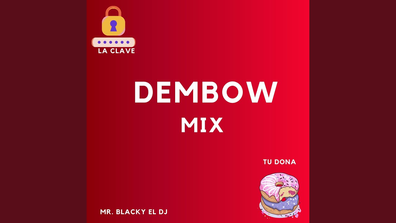 Dembow A Mix La Clave & Tu Dona - YouTube