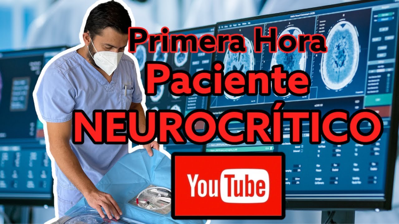 Paciente Neurocrítico - Manejo Primera Hora - YouTube