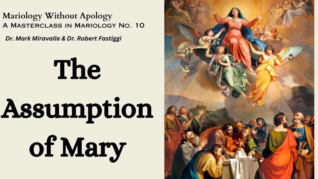 The Assumption of Mary - A Masterclass in Mariology No. 10 - Mariology ...