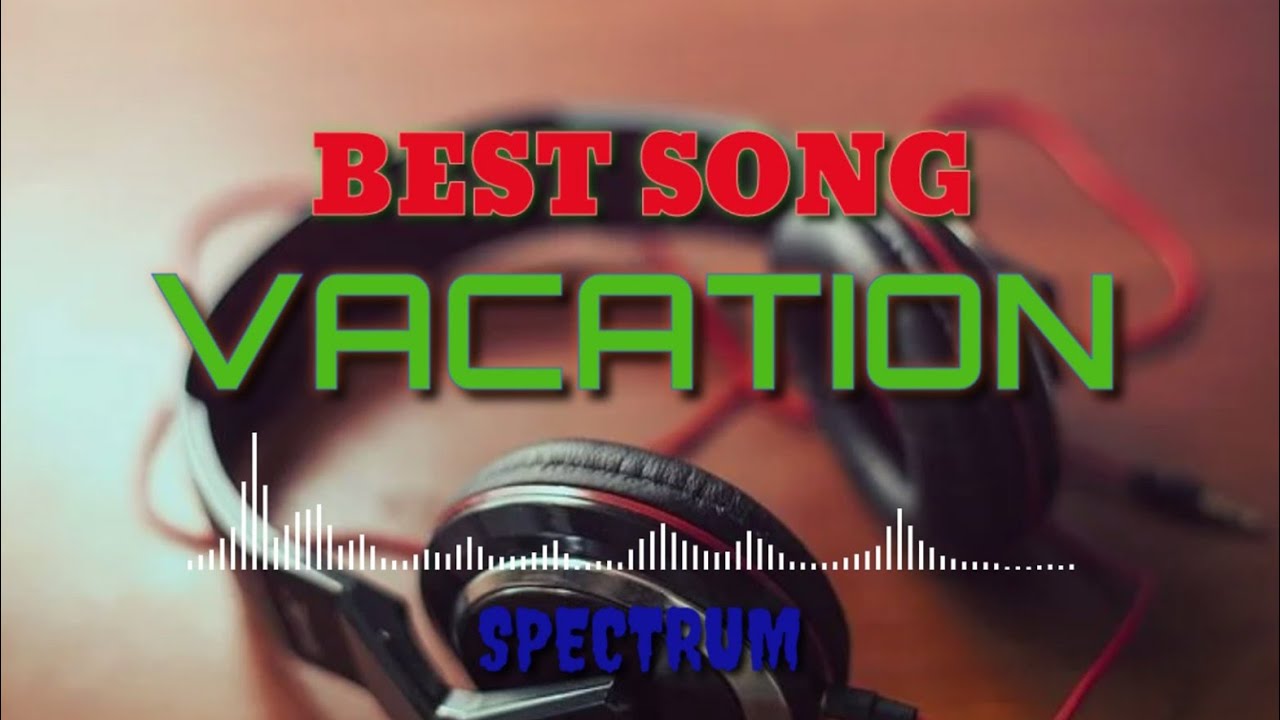 VACATION_BEST SONG - YouTube