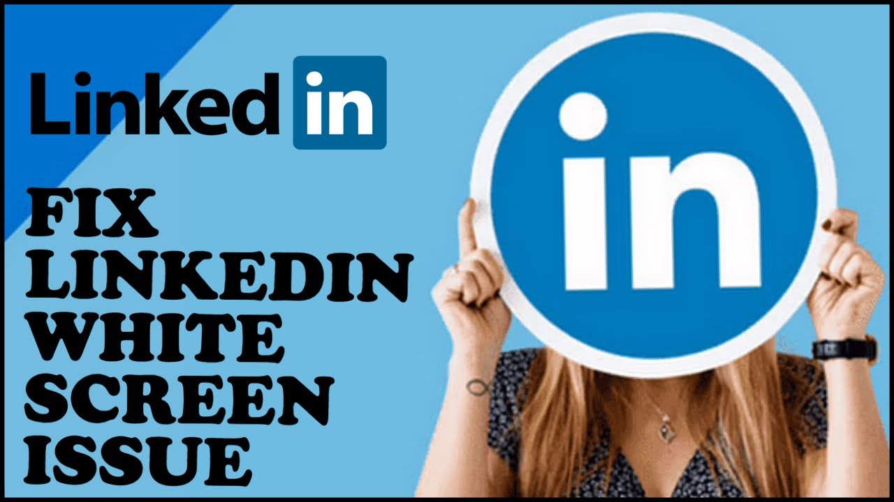 How to Fix LinkedIn White Screen Issue 2024? - YouTube
