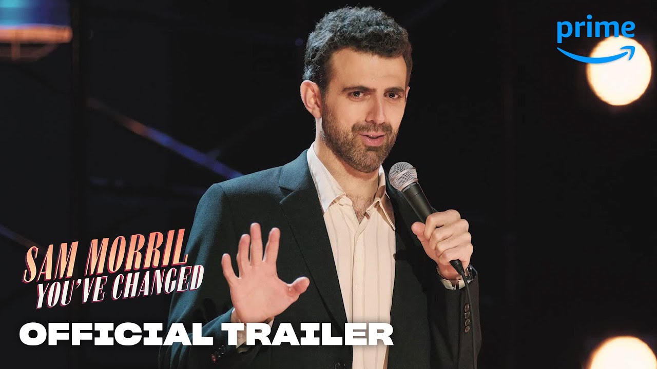 Sam Morril: You've Changed - Official Trailer | Prime Video - YouTube
