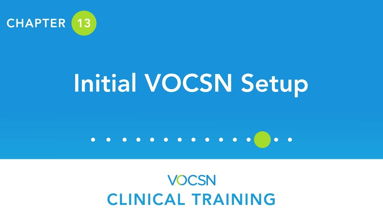 VOCSN Clinical Training - Chapter 13, Initial VOCSN Setup - YouTube