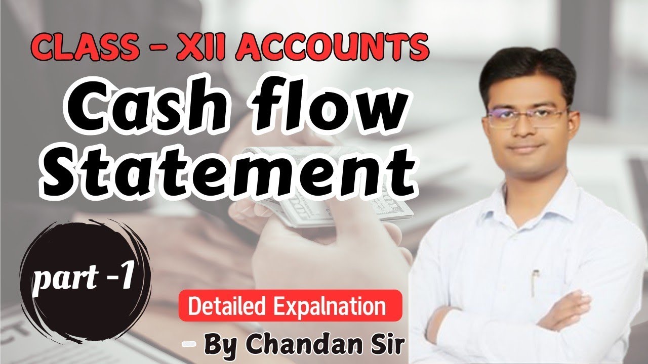 Cash Flow Statement | Part 1 | Accounts | Complete basics and format ...