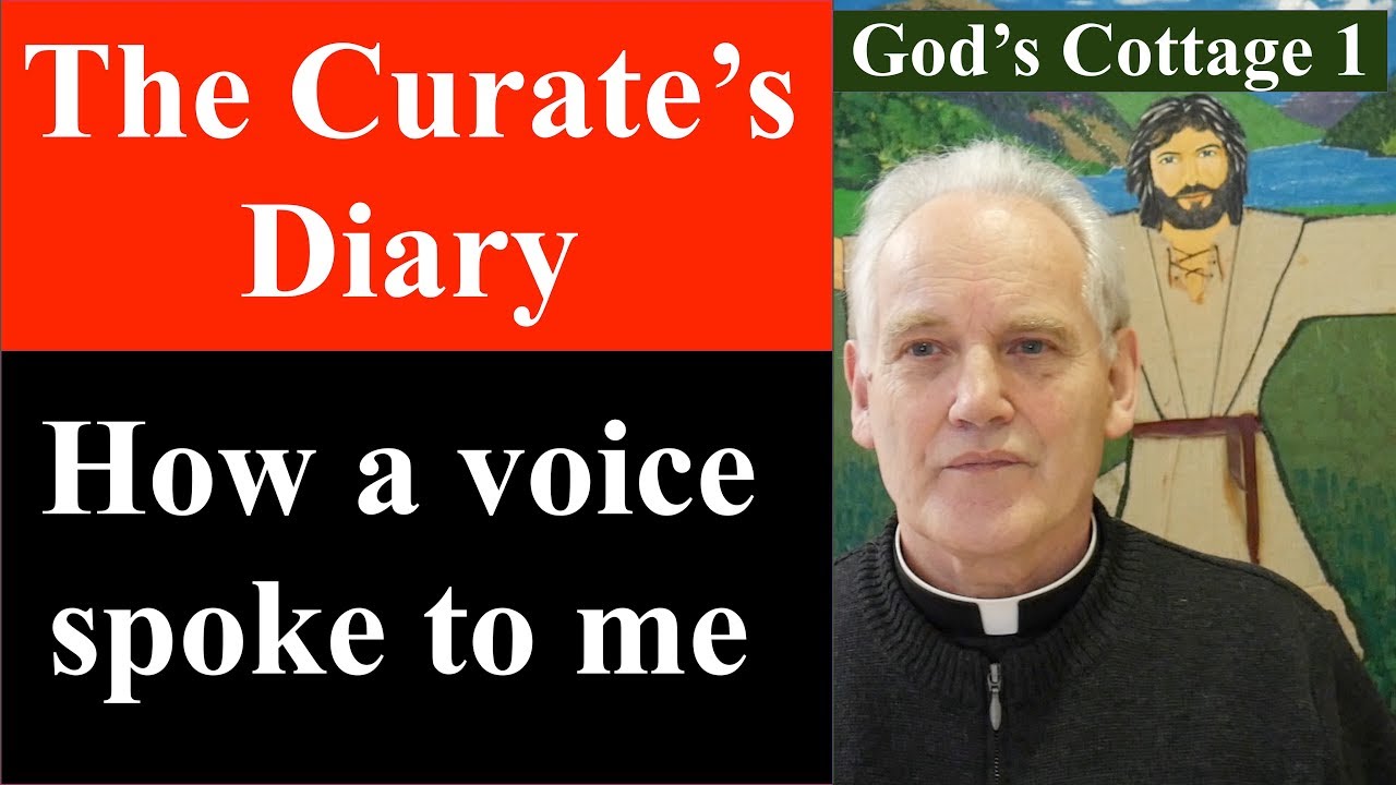 The Curate's Diary - how I started it after a voice spoke to me. (God's ...