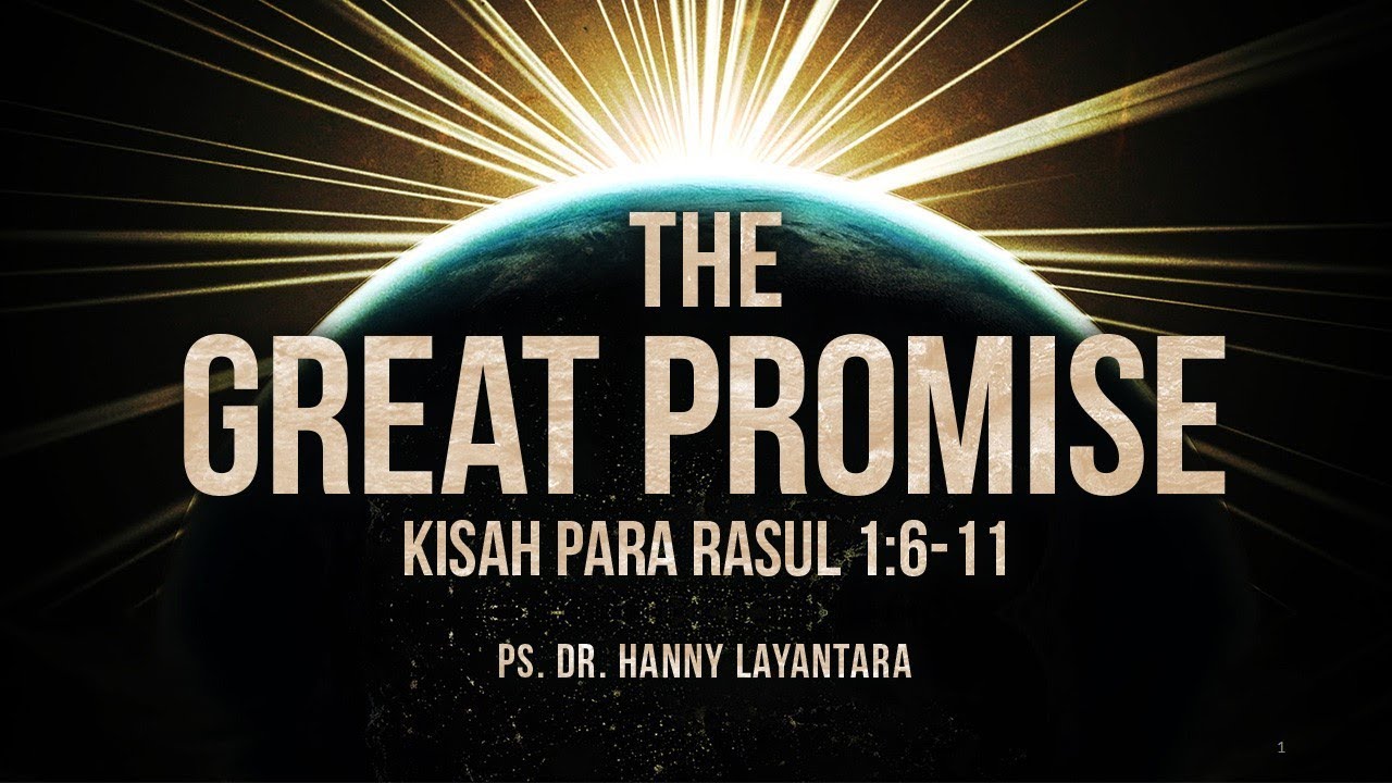 Sunday Service Sermon: "The Great Promise" by Ps. Dr. Hanny Layantara ...