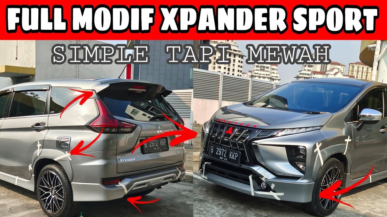 MODIF GANTENG XPANDER SPORT !! MODIF SIMPEL, JADI LEBIH GAHAR - YouTube