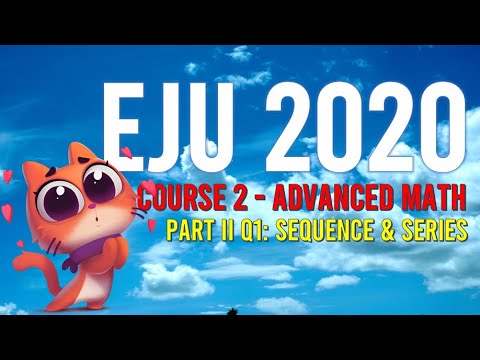 EJU 2020 Part 2 Question 1 about Sequence - YouTube