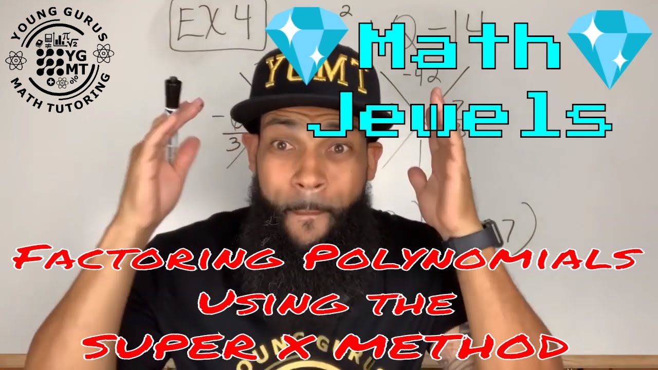 Best Online Math Tutor | Factoring Polynomials Using the SUPER X METHOD ...