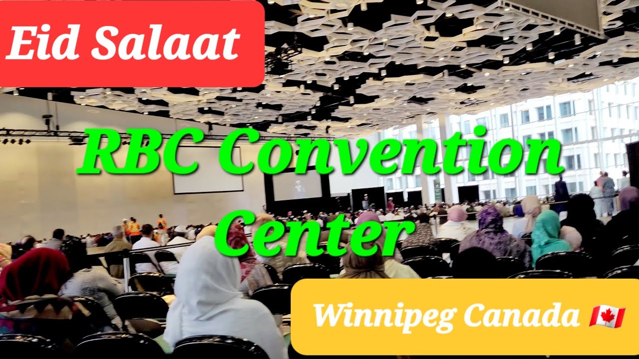 Eid Salaat in RBC Convention Center Winnipeg Canada 🇨🇦 l Canada life l ...