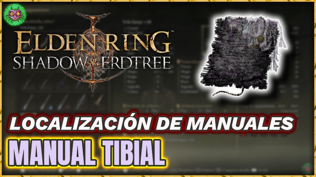 Localización MANUAL TIBIAL | Elden Ring: Shadow of the Erdtree - YouTube
