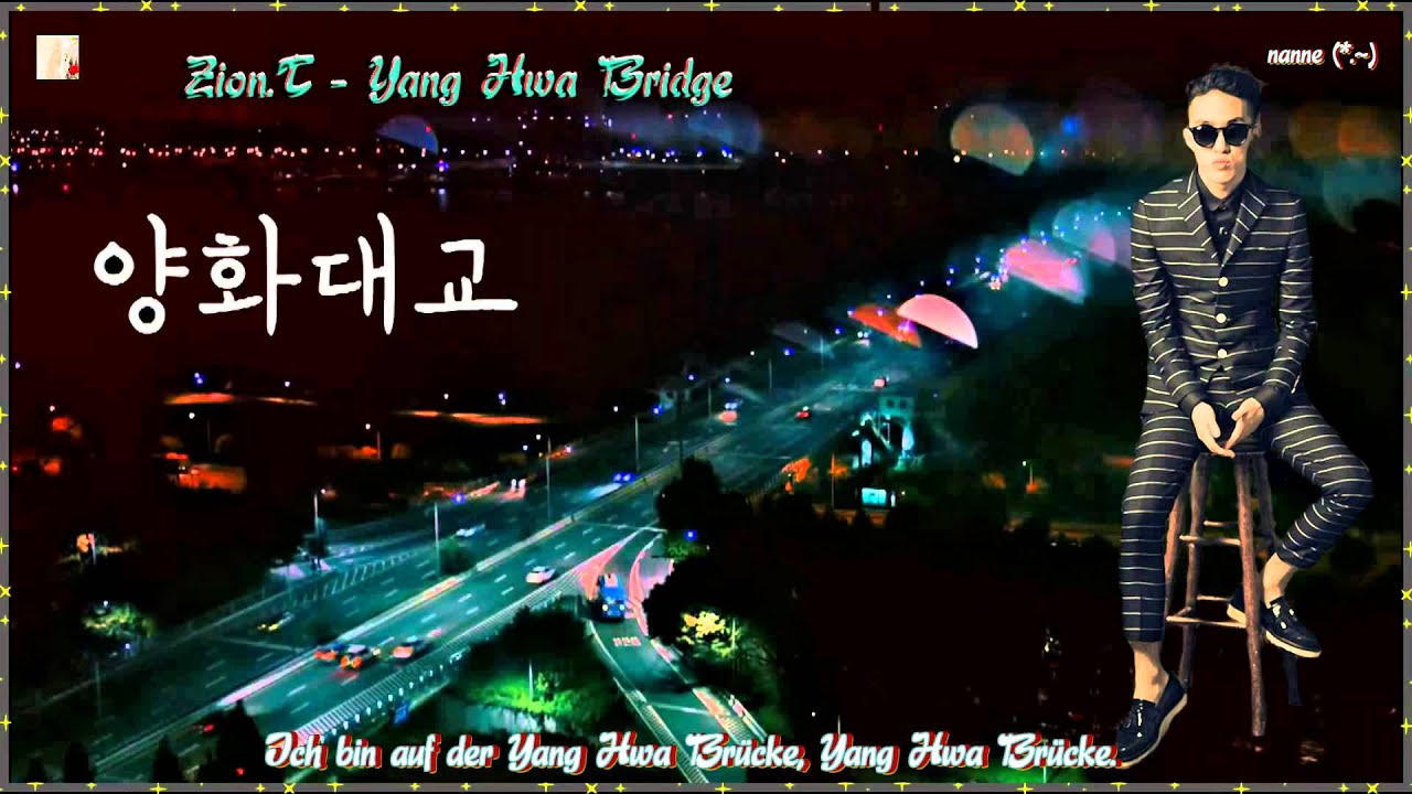 Zion.T - Yang Hwa Bridge (양화대교) k-pop [german sub] - YouTube