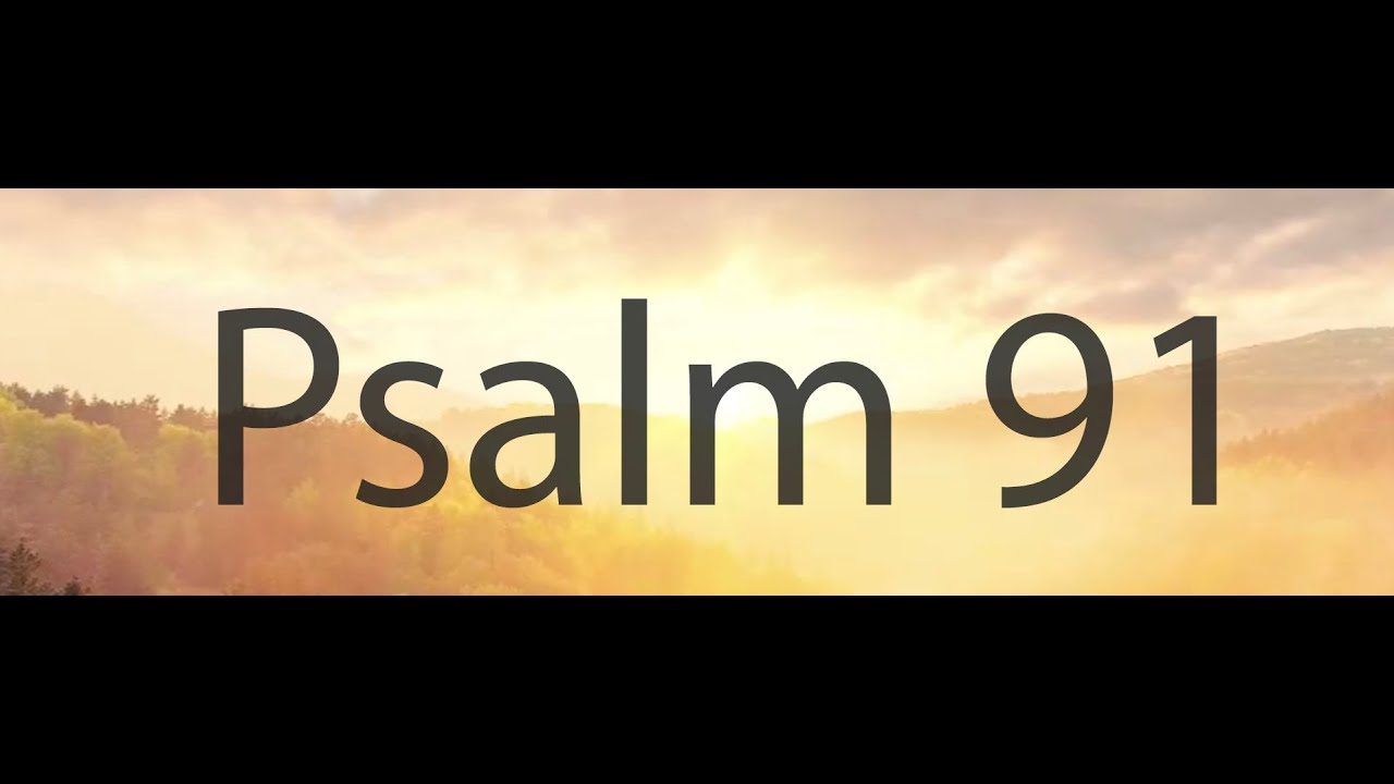 Psalm 91 YouTube