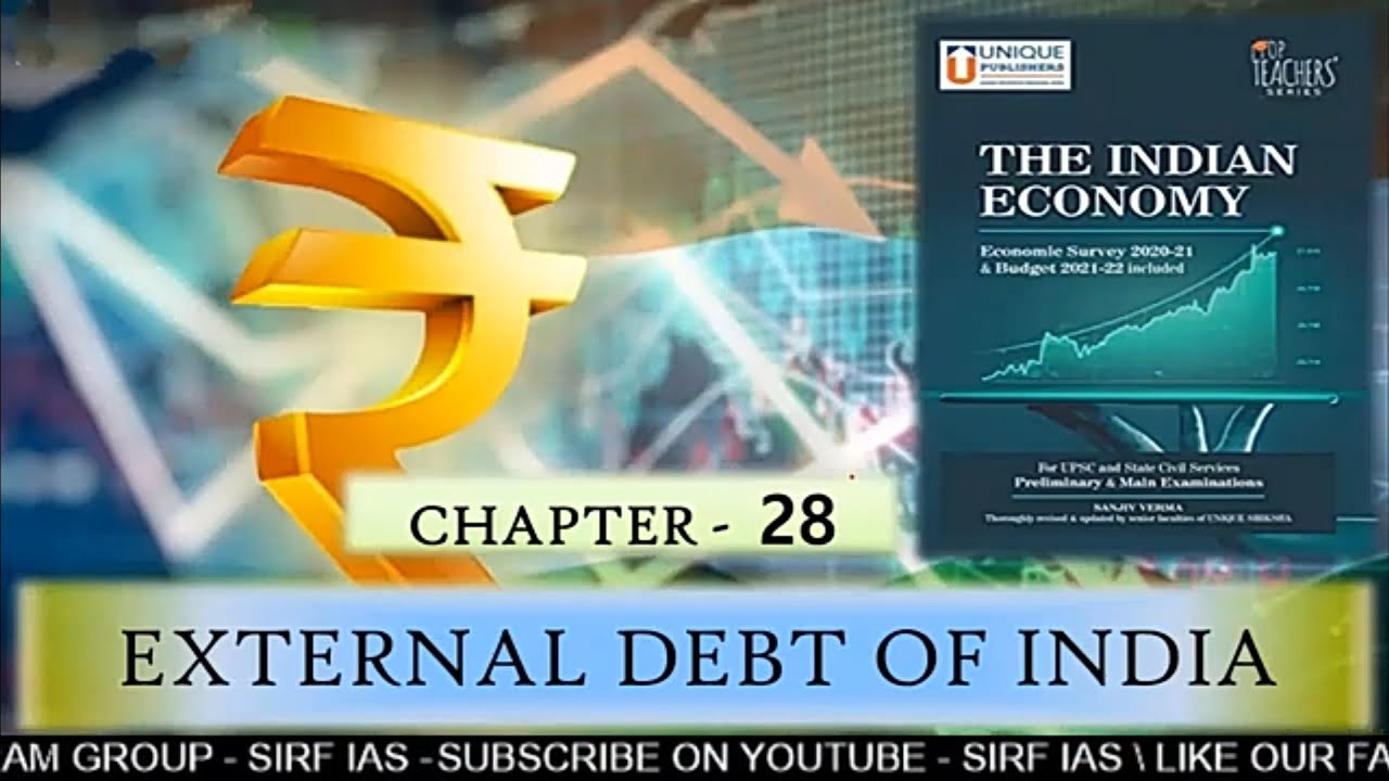 CHAPTER 28 (EXTERNAL DEBT OF INDIA)(PART 2) OF THE INDIAN ECONOMY - YouTube