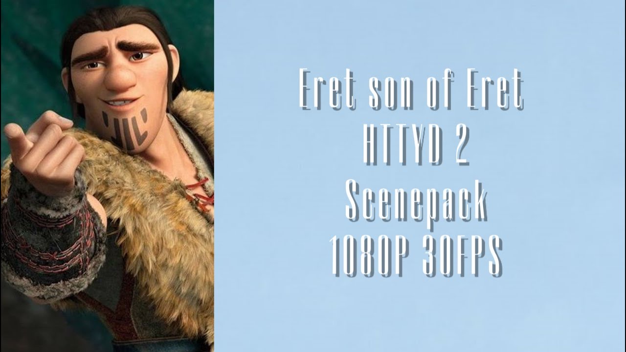 Eret son of Eret HTTYD 2 Scenepack || 1080P 30FPS - YouTube