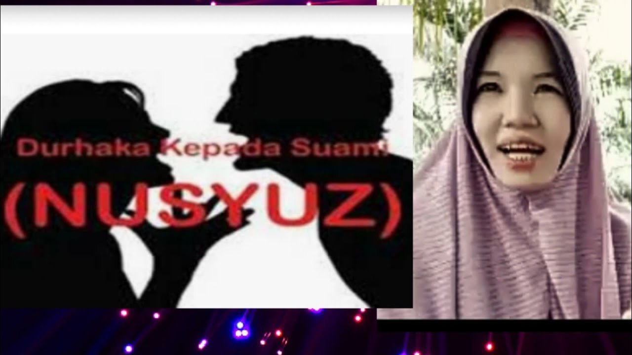 PERKARA YANG MEMBUAT ISTRI DURHAKA KEPADA SUAMI BERSAMA UMMI WAHYUNI ...