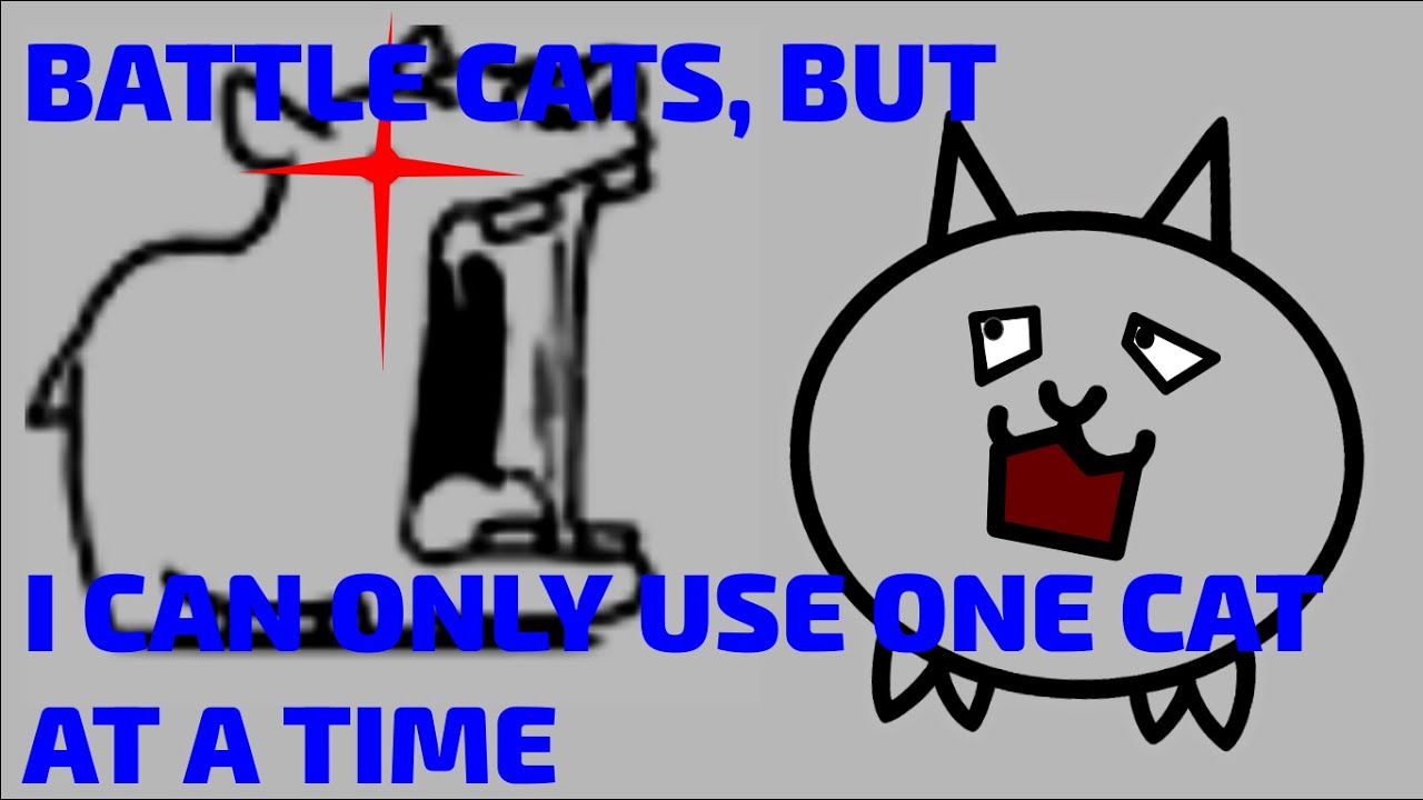 Battle Cats... But I can only use one cat at a time - YouTube
