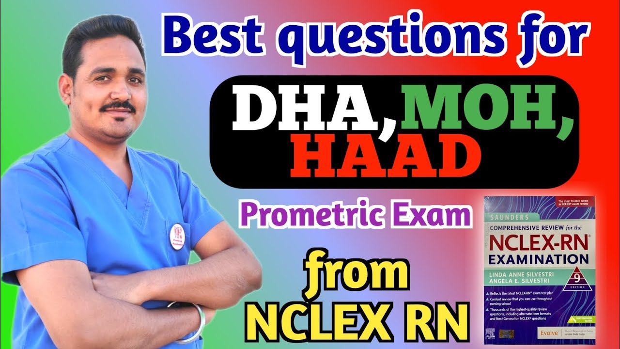 Best questions for DHA, MOH, HAAd Prometric exam from NCLEX RN | Recent ...
