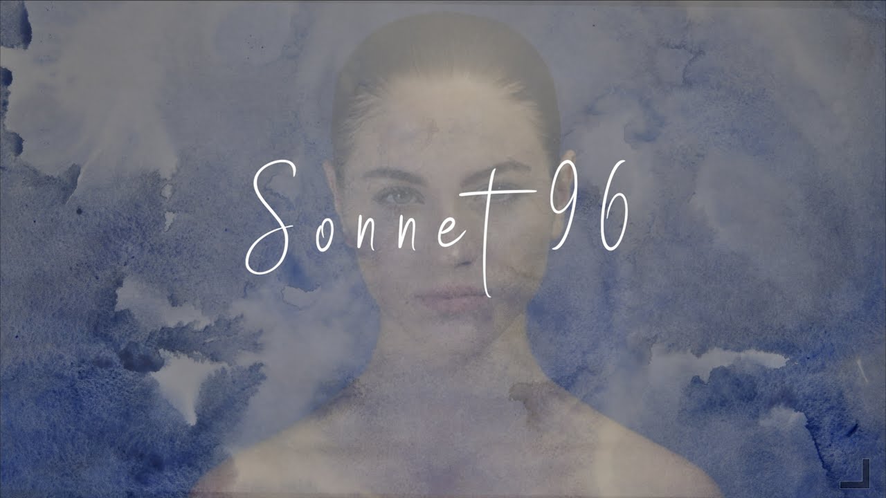 Shakespeare's Sonnet 96 - "Some say thy fault is youth, some wantonness ...