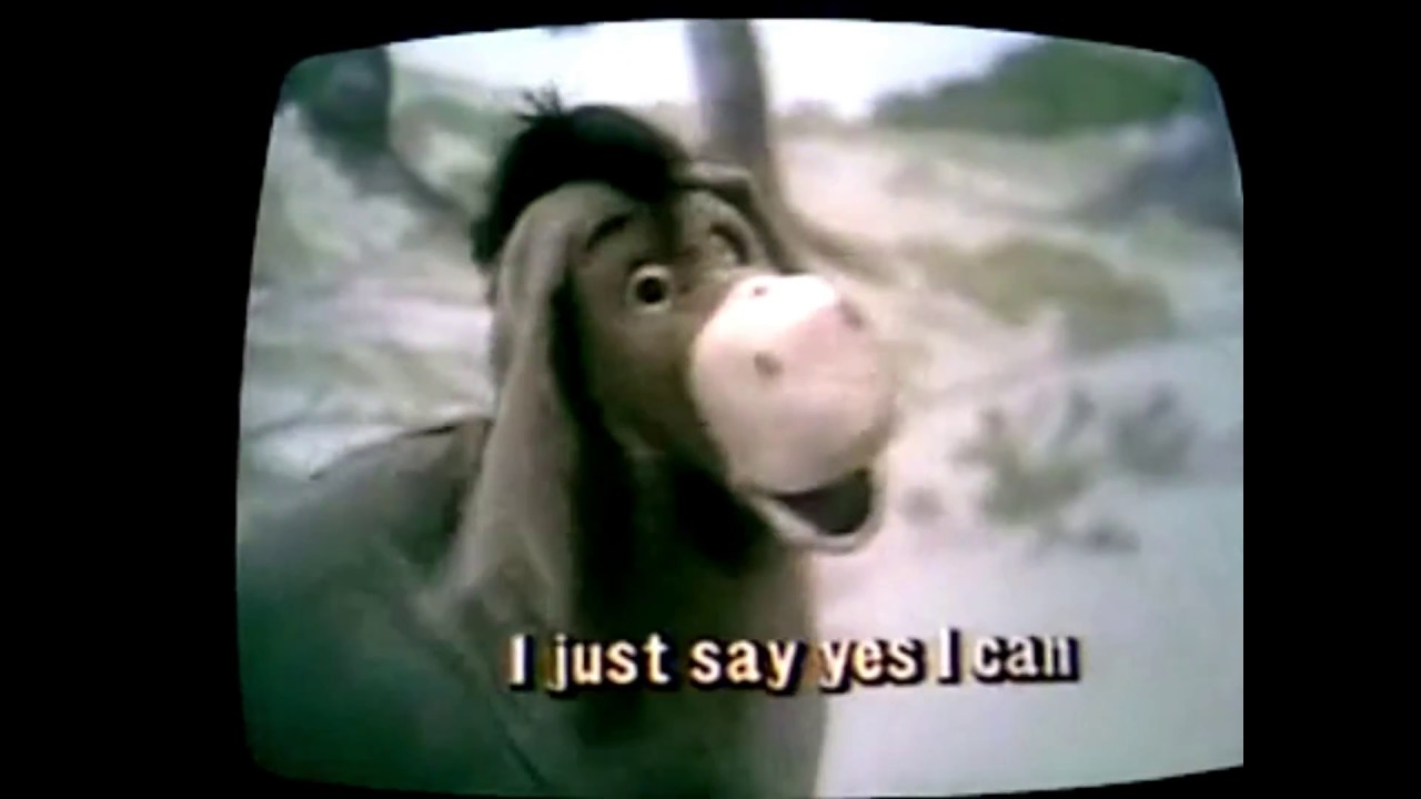 Eeyore - "I Won't Say No!" | "Just Say Yes I Can" | Inspirational ...