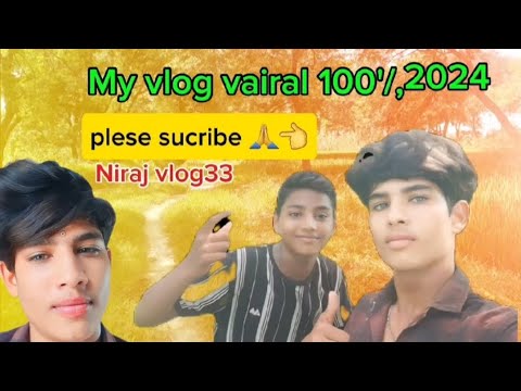 My vairal vlog 2024 || My first vlog || My second vlog || Niraj vlog33 || Niraj vlogger - YouTube