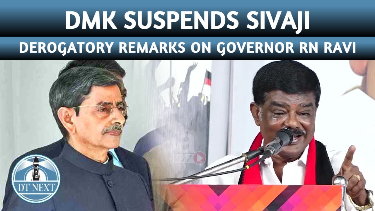 Derogatory Remarks Against Governor : DMK Suspends Sivaji Krishnamurthy ...