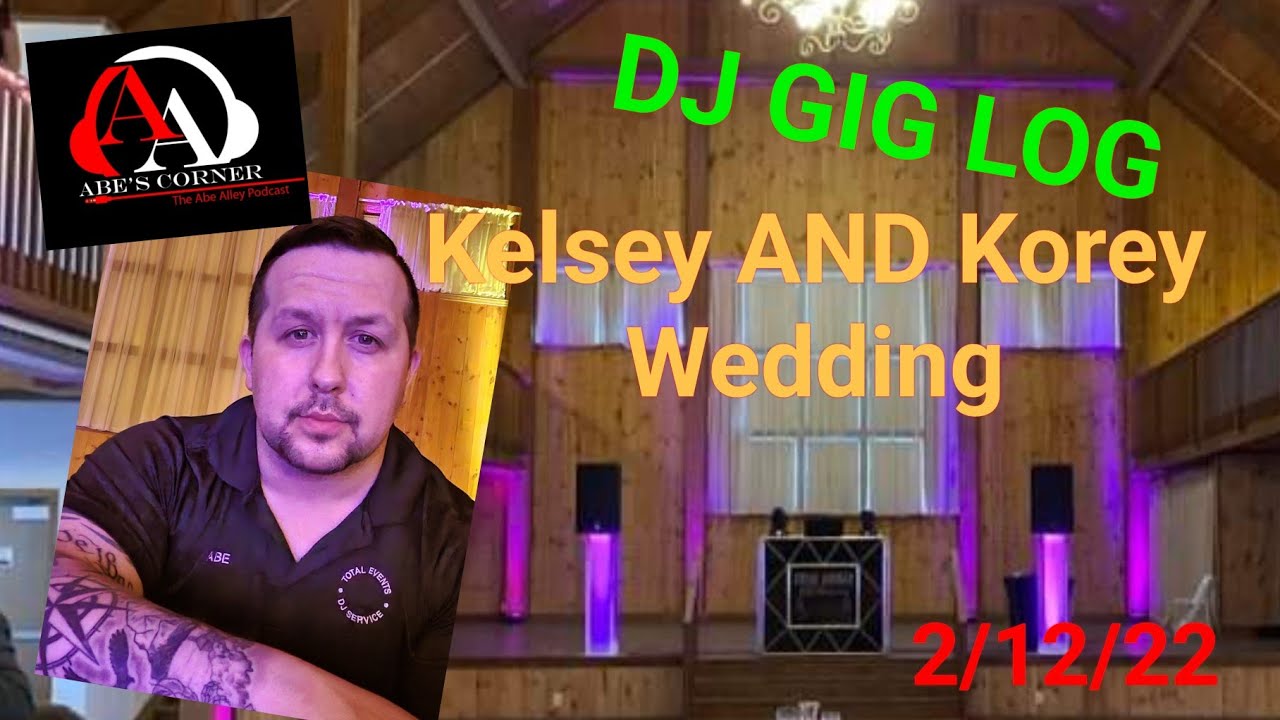 Dj Gig Log | Kelsey and Korey Wedding | 2/12/22 | Morgan Hill - YouTube