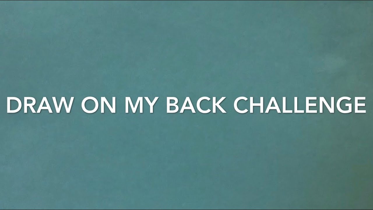 Draw on my back Challenge - YouTube