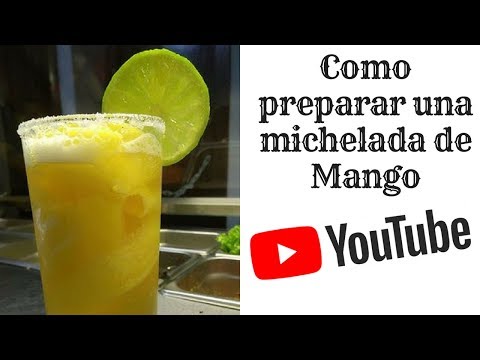 Michelada de Mango - YouTube