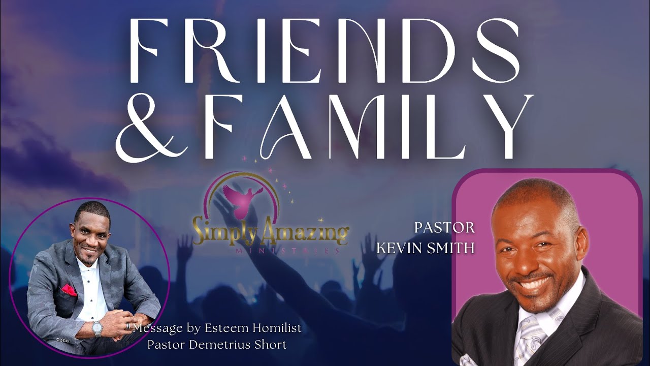 FRIENDS & FAMILY DAY - Pastor Demetrius Short (April 16, 2023) - YouTube