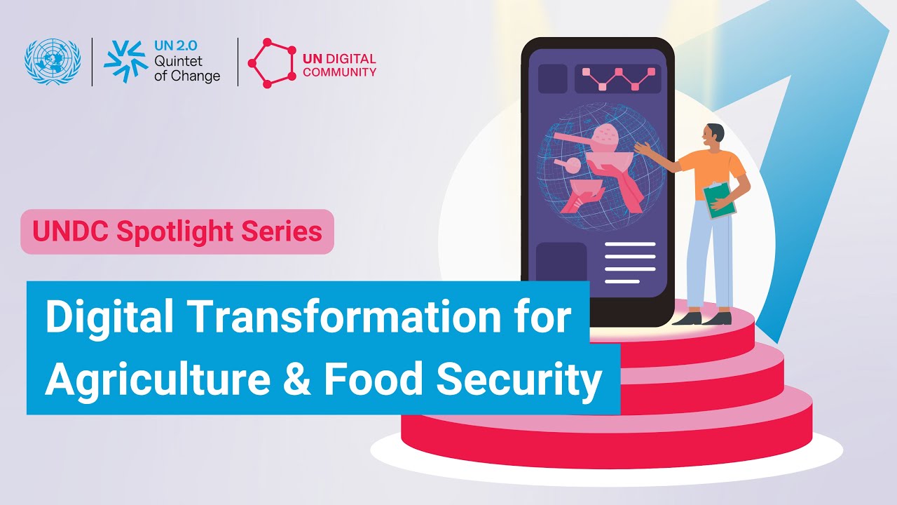 UNDC Spotlight Series | Agriculture & Food Security - YouTube