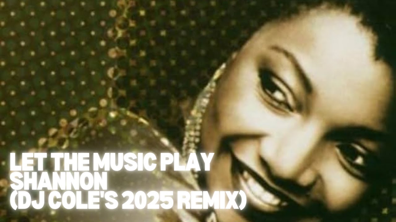 Let The Music Play (DJ Cole's 2025 Remix) - Shannon - YouTube