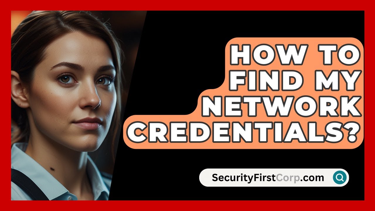 How To Find My Network Credentials? - SecurityFirstCorp.com - YouTube
