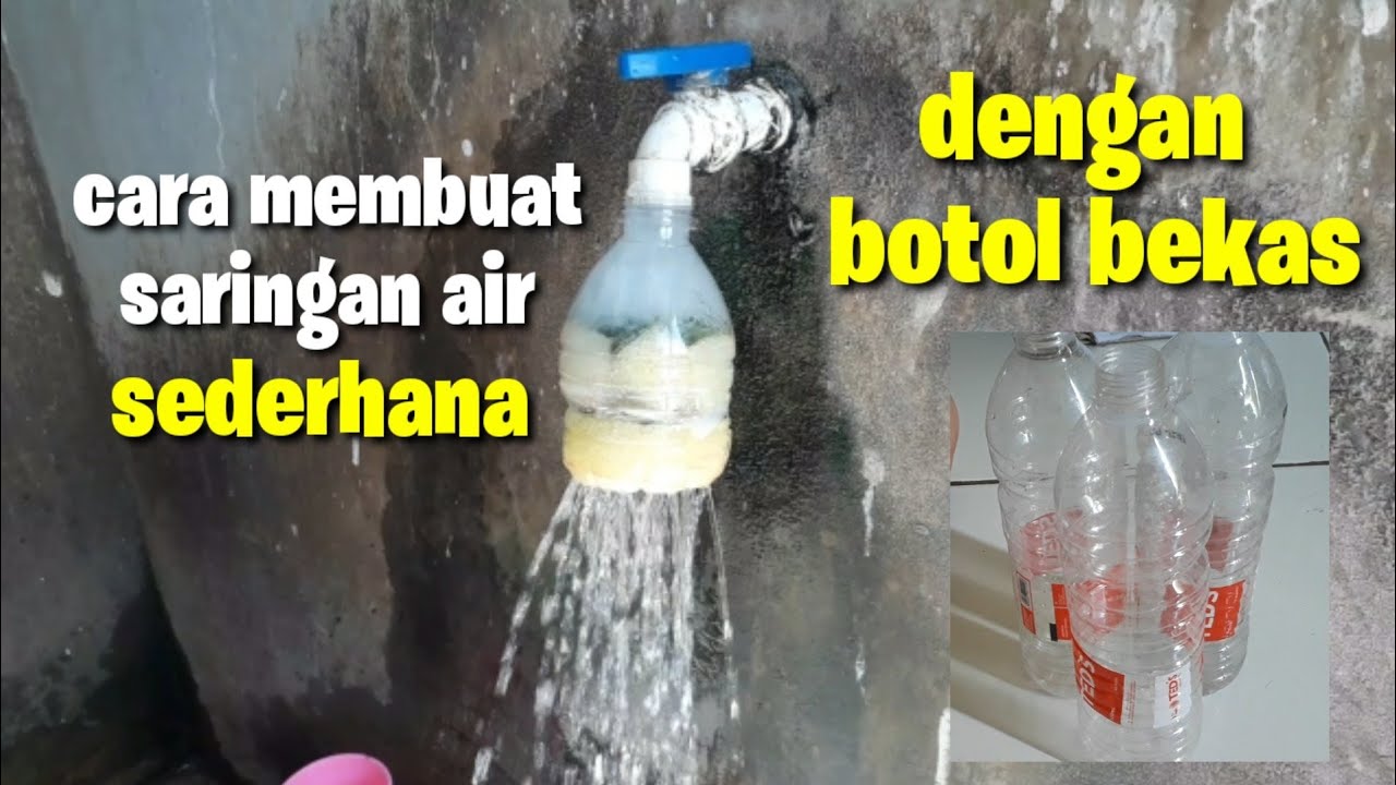cara membuat saringan air sederhana untuk air kran | DIY - YouTube