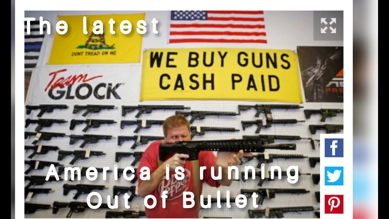 America is running out of Bullets - YouTube