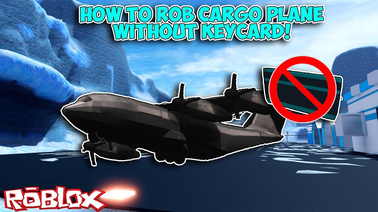 HOW TO ROB THE NEW CARGO PLANE WITHOUT A KEY CARD (ROBLOX JAILBREAK ...