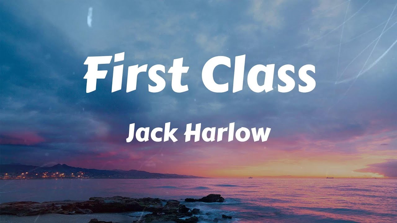 Jack Harlow - First Class (Lyrics) - YouTube