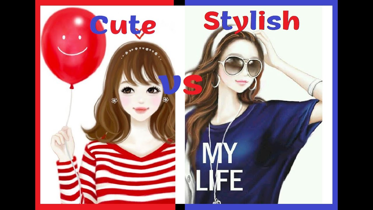 Cute Girls Vs Stylish Girls #TagCreate #Cute #Stylish - YouTube