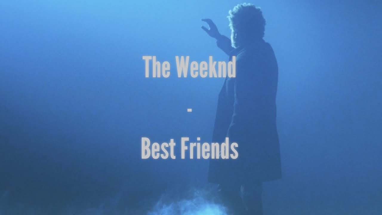 The Weeknd - Best Friends (XO) - YouTube