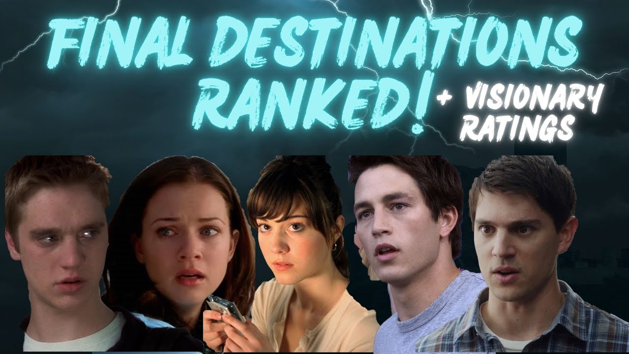 Final Destination Films Ranked! (+ Visionary Ratings) - YouTube