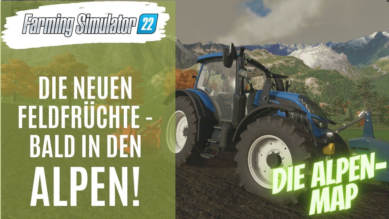 LS22 🚜 Alpen-Map | Die neuen FELDFRÜCHTE - in den ALPEN! 👍 67 | NEU ...