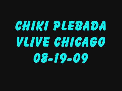 vlive ...chiki plebada chicago 08-19-09 - YouTube