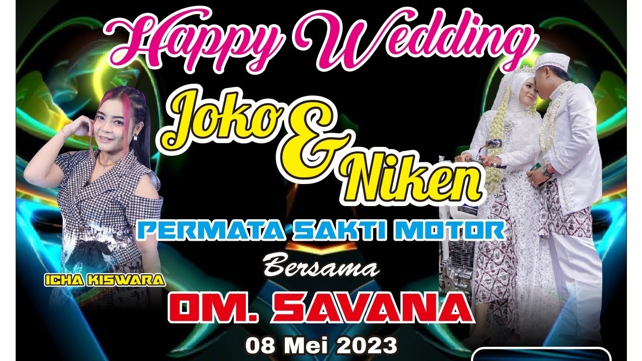 LIVE TOPIX STUDIO HD WEDDING JOKO & NIKEN l OM SAVANA SAKJOSE l CISS ...