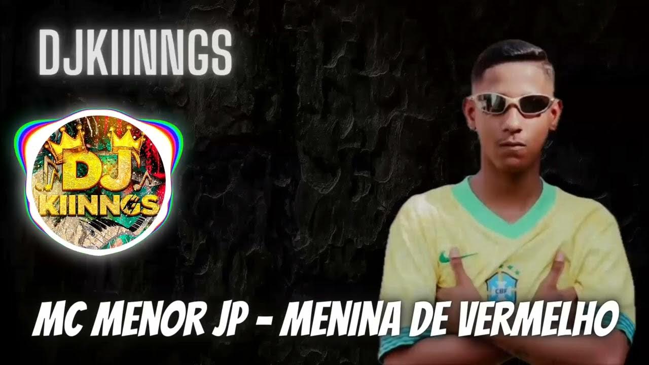 👑 DJ KINGS - MC Menor JP - Menina de Vermelho - YouTube