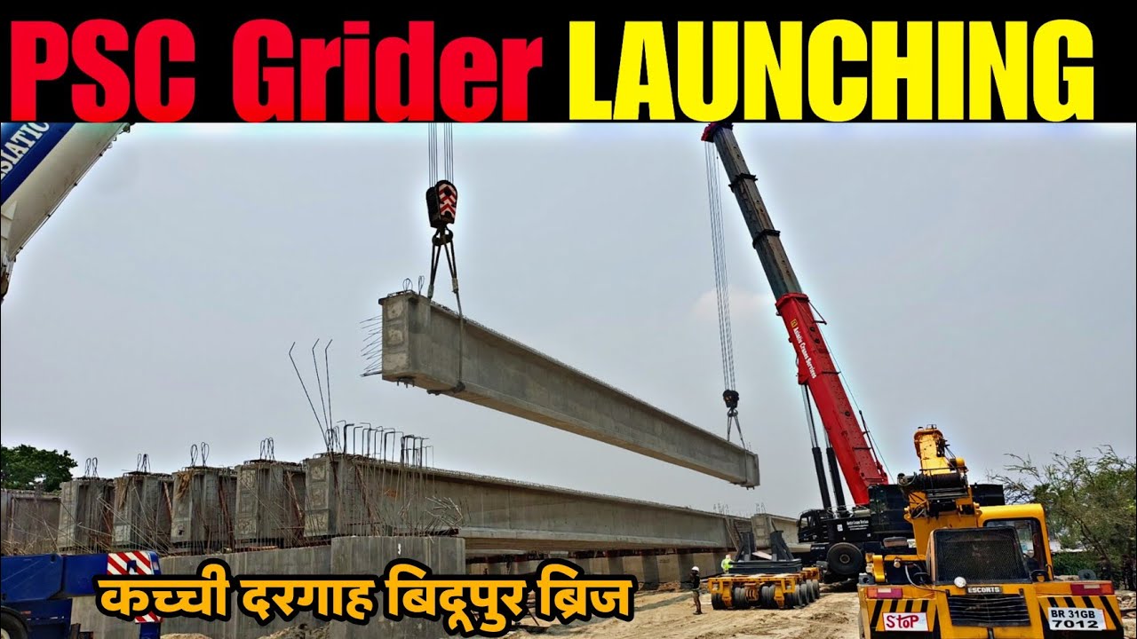 Kachi Dargah Bidupur Bridge | PSC-Grider Launching | Launching Girder ...