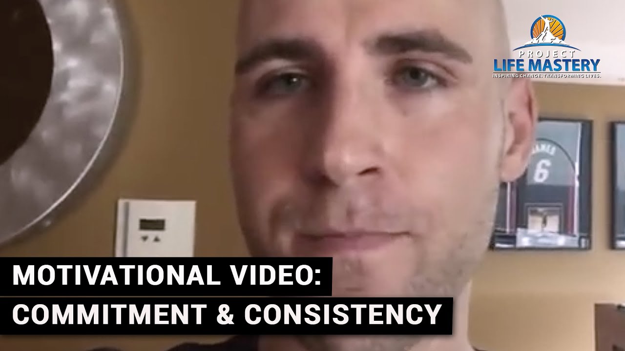 Motivational Video: Commitment & Consistency - YouTube
