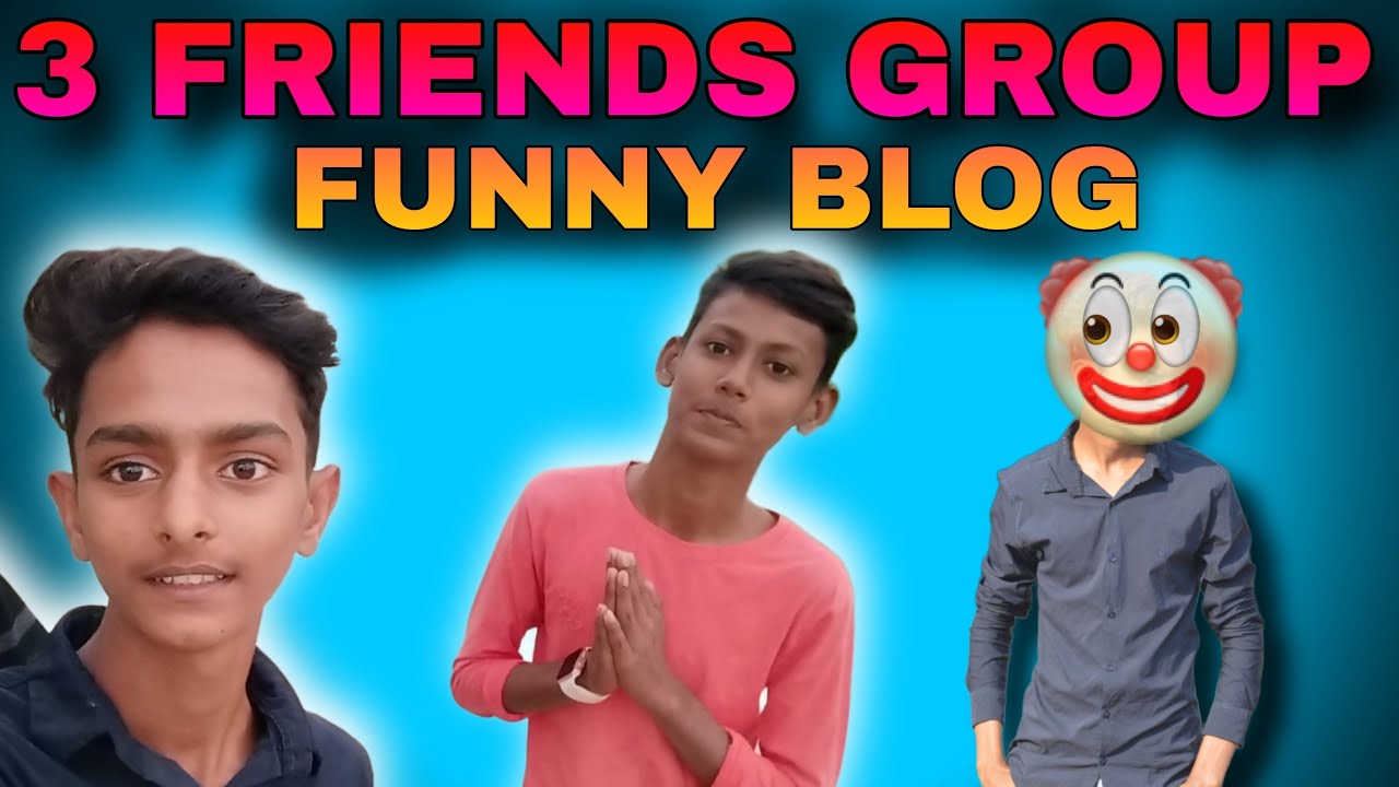 3 friends group funny blog 😂 // with new trend 500 me 😁 - YouTube