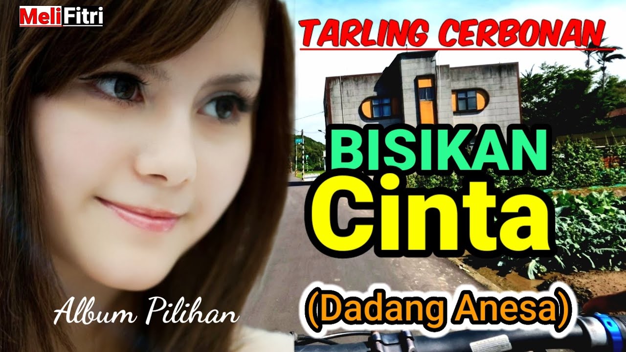 BISIKAN CINTA VOC: DADANG ANESA || LAGU TARLING CERBONAN PILIHAN - YouTube